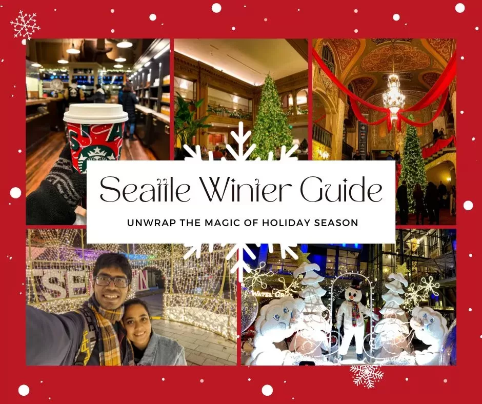 Seattle Winter Guide: Unwrap the Magic of Holiday Season